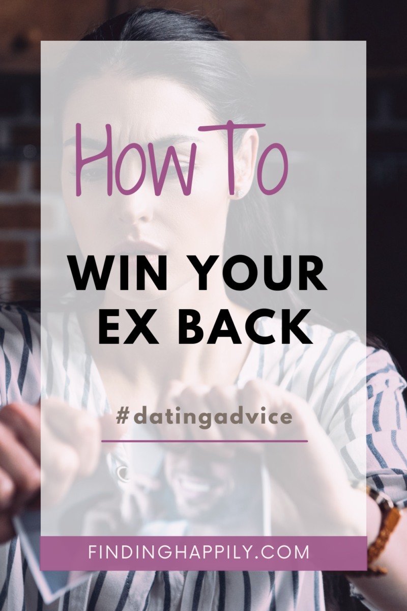 Can You Win An Ex Back? Yes, And Here’s How – Finding Happily